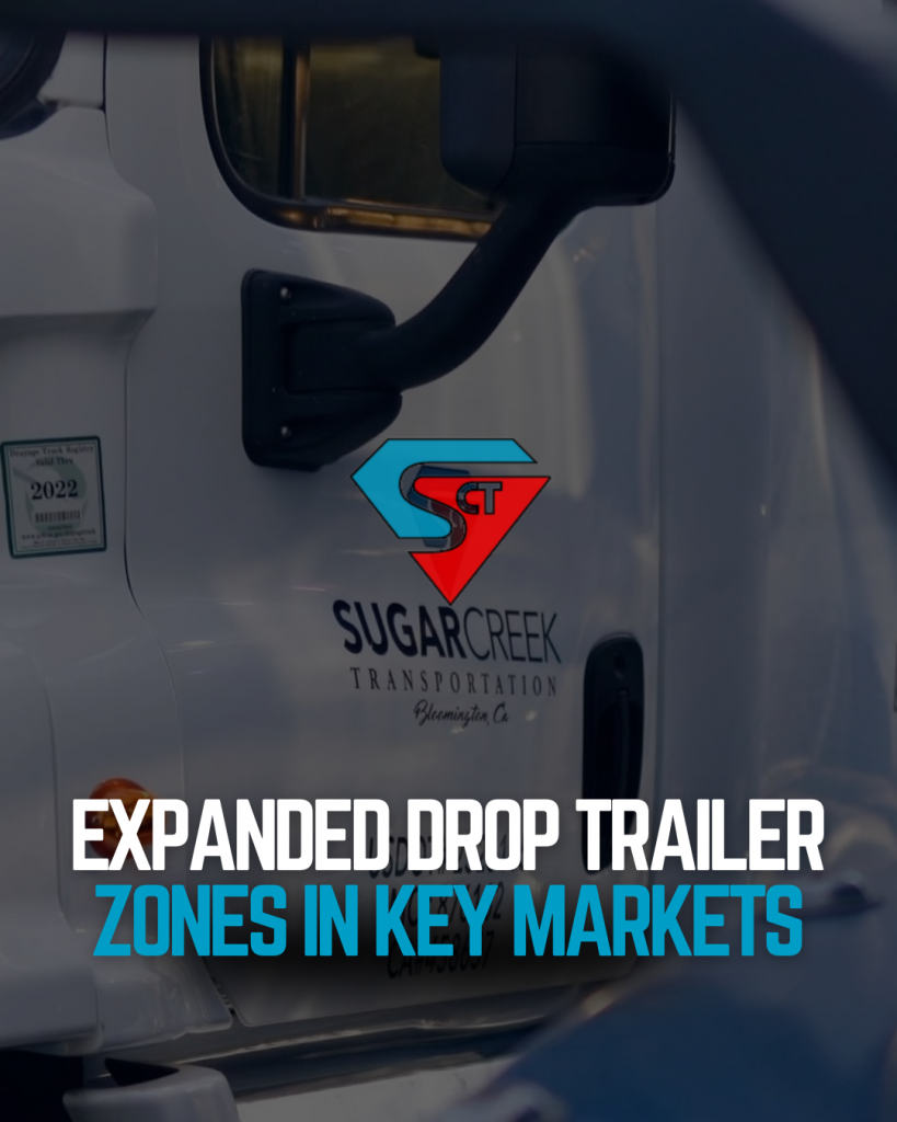 Expanded Drop Trailer Zones in Key Markets - SUGAR CREEK TRANSPORTATION